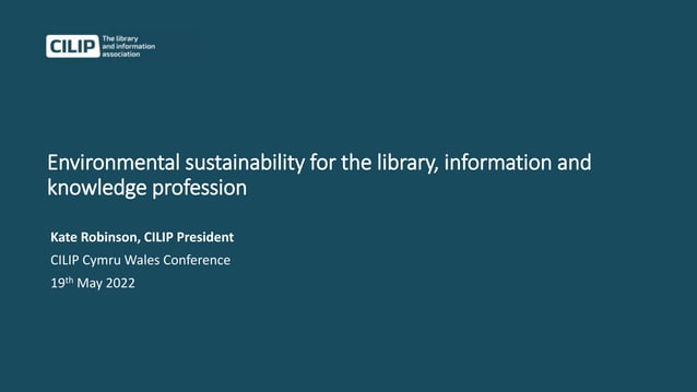 Environmentally sustainable libraries - CILIP's sustainability ...
