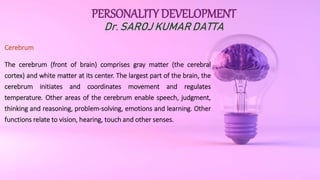 Personality Development , Dr. SAROJ KUMAR DATTA | PPT
