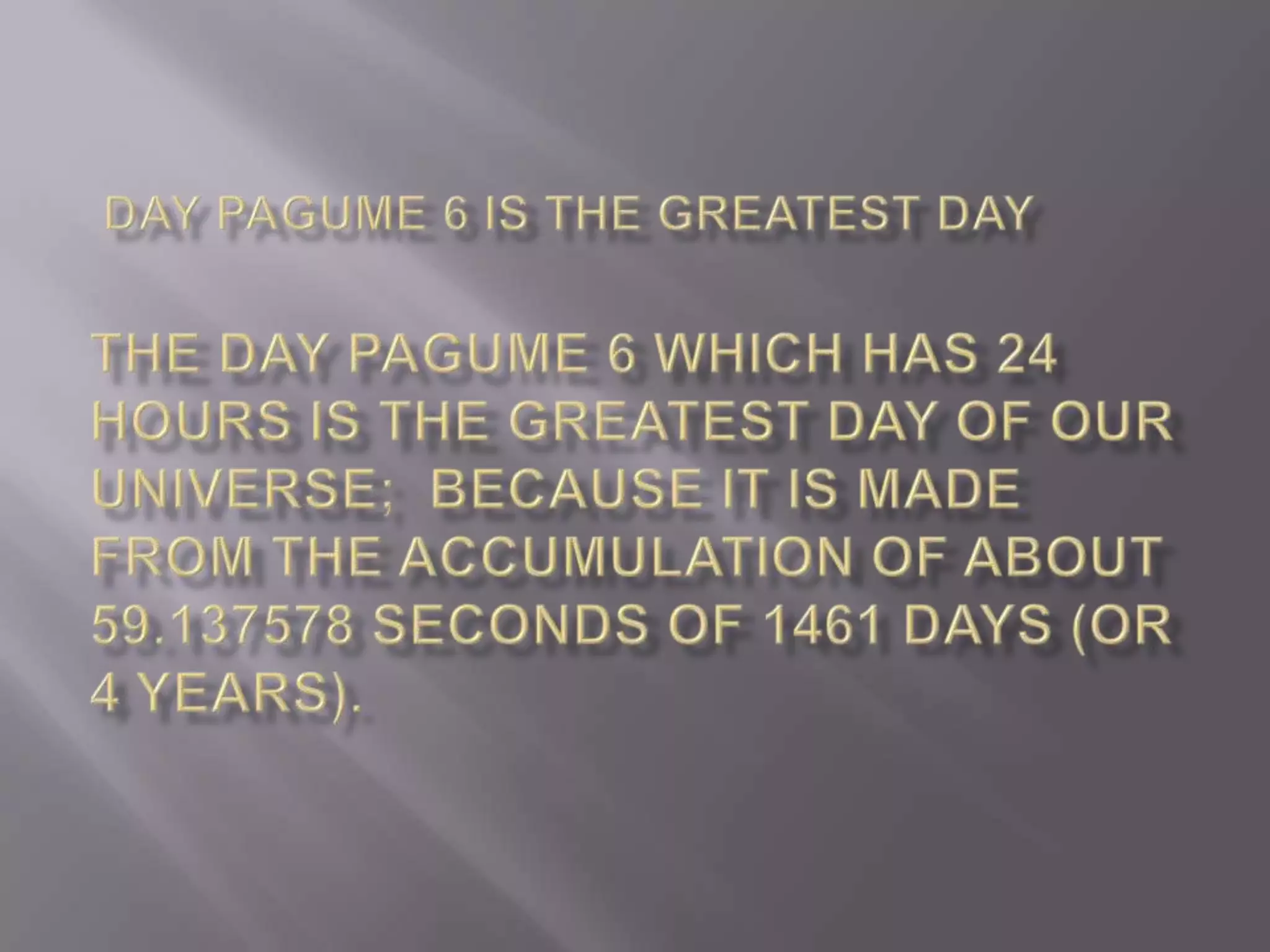 Day pagume 6 is the greatest day | PPTX