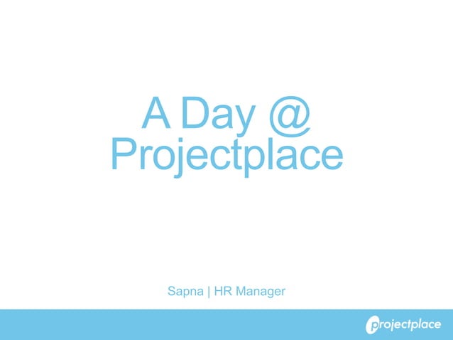 A Day @ Projectplace India, Bangalore | PPT