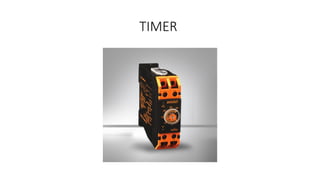 types of Timer like on delay timer and off delay timer | PPTX