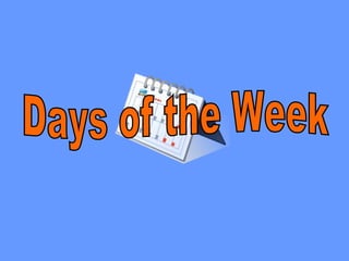 Days of-week-slides | PPT
