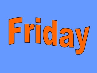 Days of-week-slides | PPT