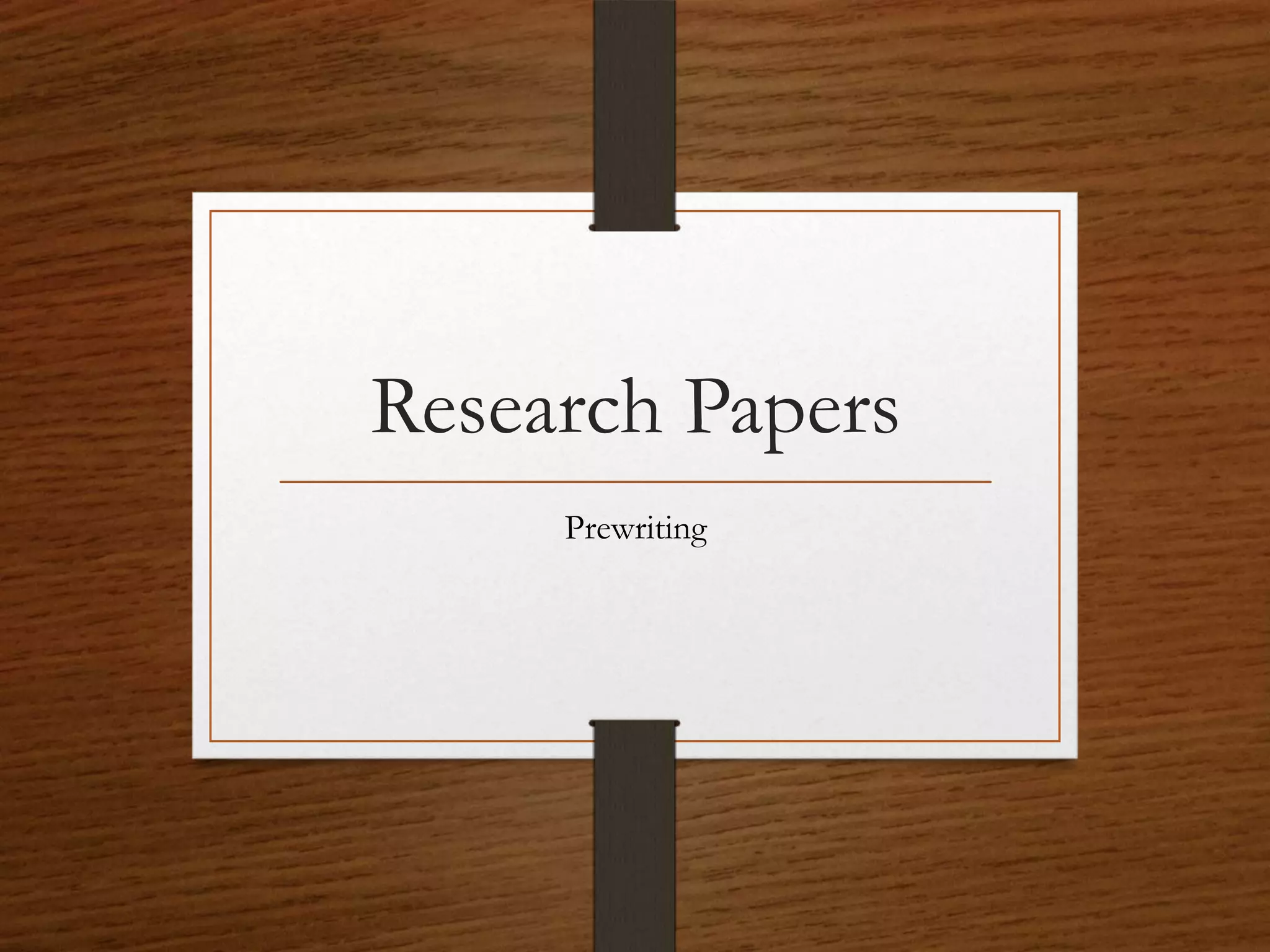 Research Papers - Prewriting | PPTX