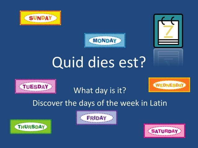 How do you say the days of the week in Latin? | PPT