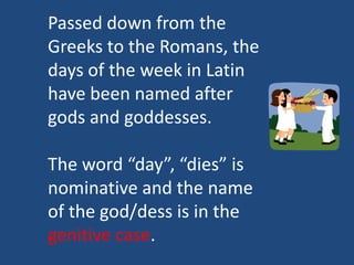 How do you say the days of the week in Latin? | PPTX