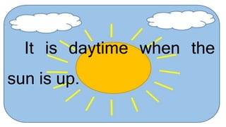 daytimeandnighttime-220521063958-457eaa26.pptx