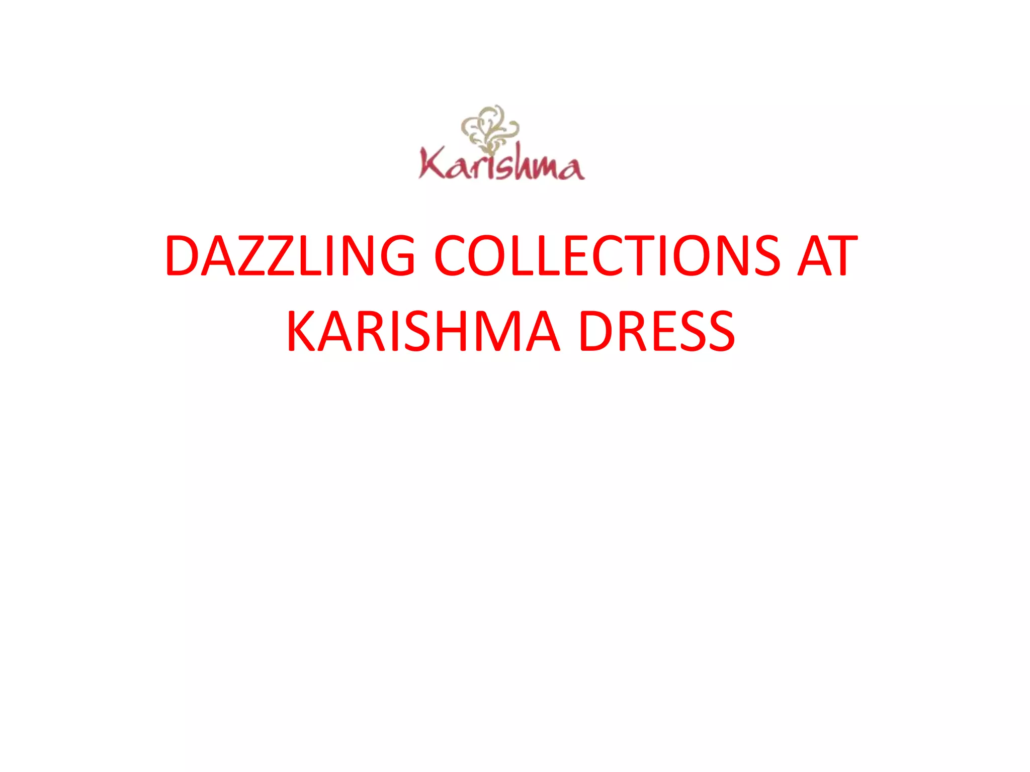 Dazzling collections at karishma dress | PPT