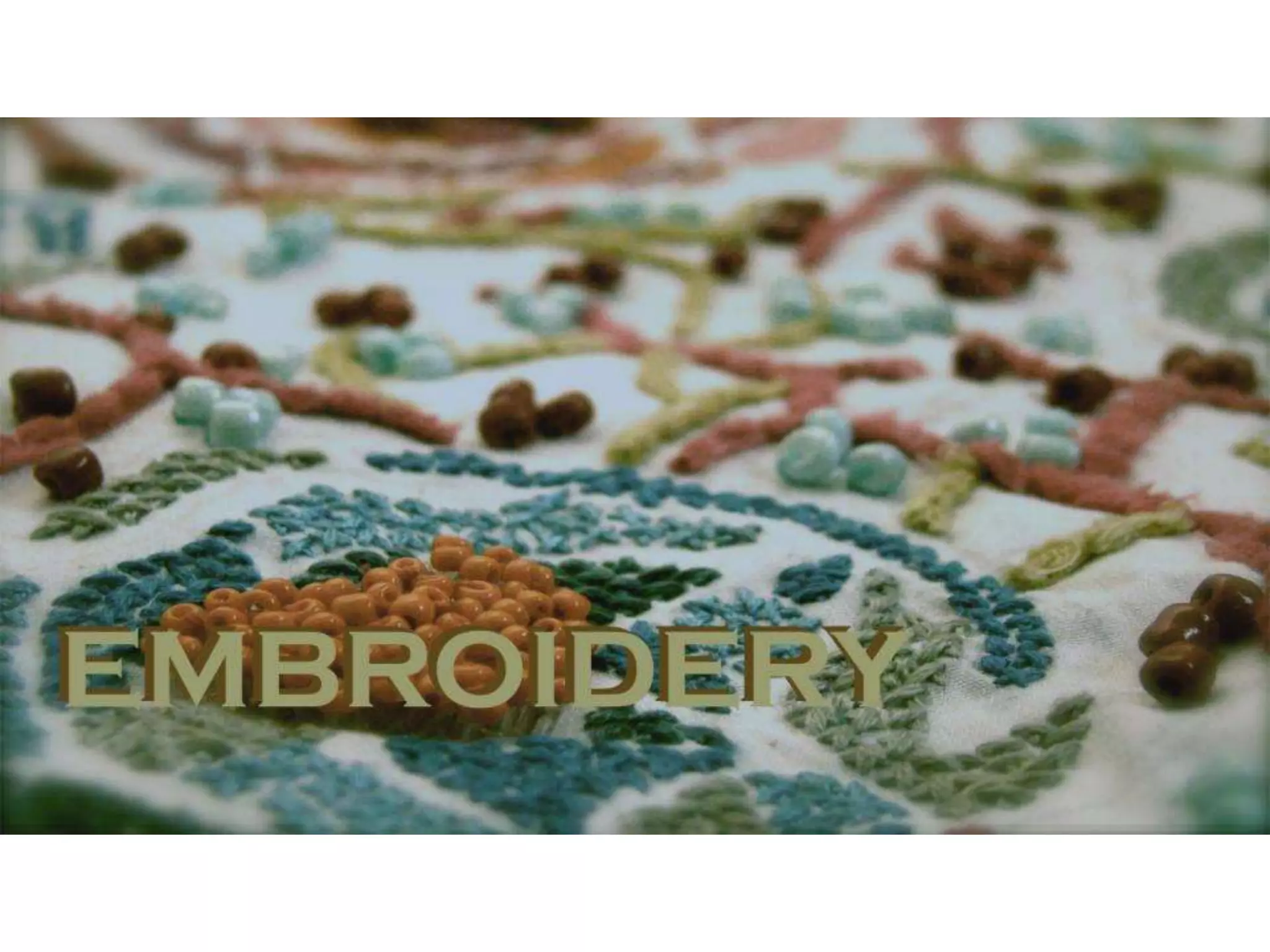 EMBROIDERY PRESENTATION | PPTX