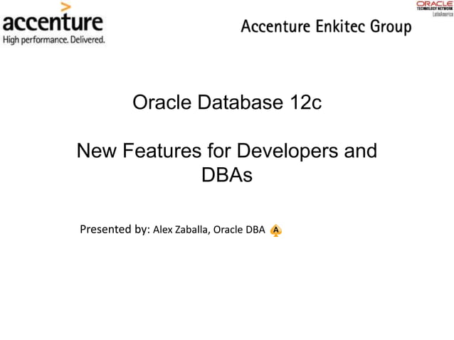 Oracle Database 12c - New Features for Developers and DBAs | PPT