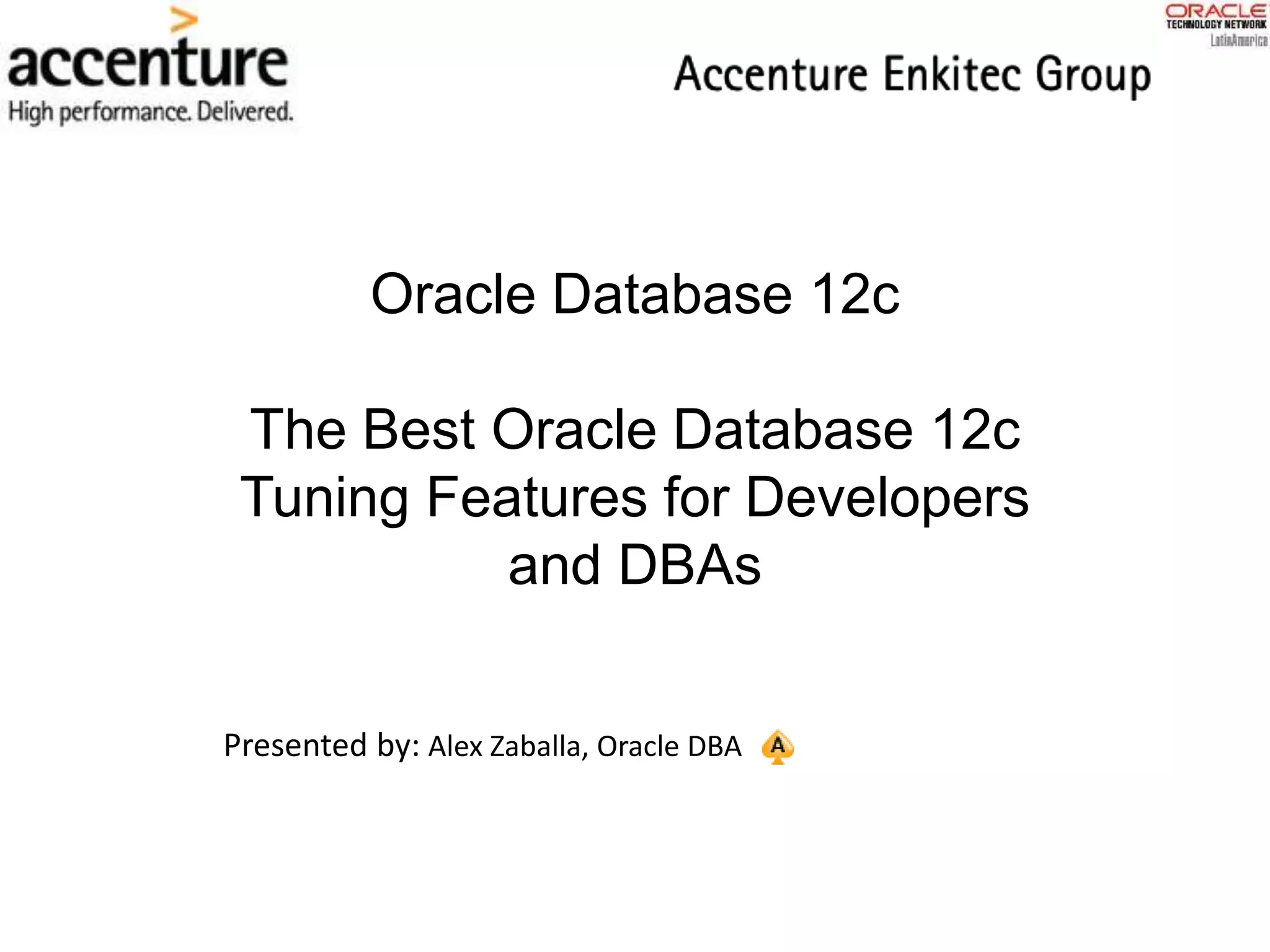 Oracle Database 12c The Best Oracle Database 12c Tuning Features For Developers And Dbas Ppt