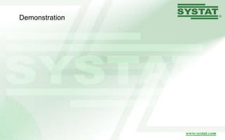 Systat 13 Training ppt | PPTX