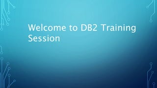 DB2 Day1 presentation foe beginers .pptx | Free Download