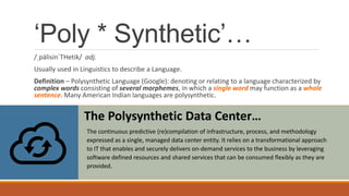 Polysynthetic Data Center Vision v1.2 | PPTX | Cloud Computing | Internet