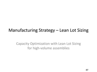 Manufacturing Strategy - Lean Lot Sizing- | PPT