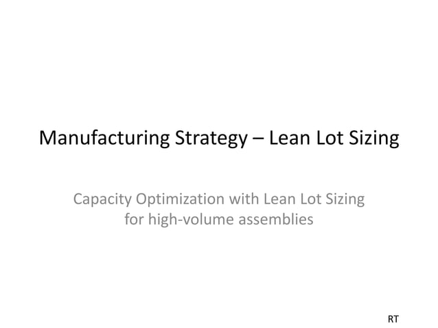 Manufacturing Strategy - Lean Lot Sizing- | PPT