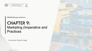 DBA303 Philosophy of Business (Marketing (Imperative and Practices).pptx