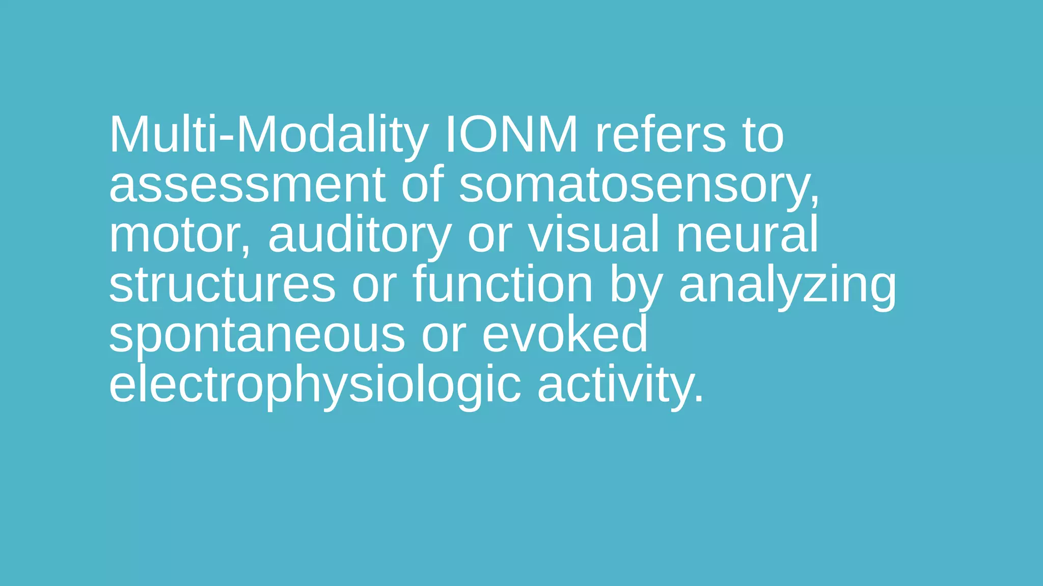 Multi-Modality Intraoperative Neurophysiologic Monitoring | PPT