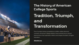 The History of American College Sports Tradition, Triumph, and ...