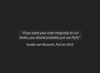 Magically run your code faster with PyPy | PPT