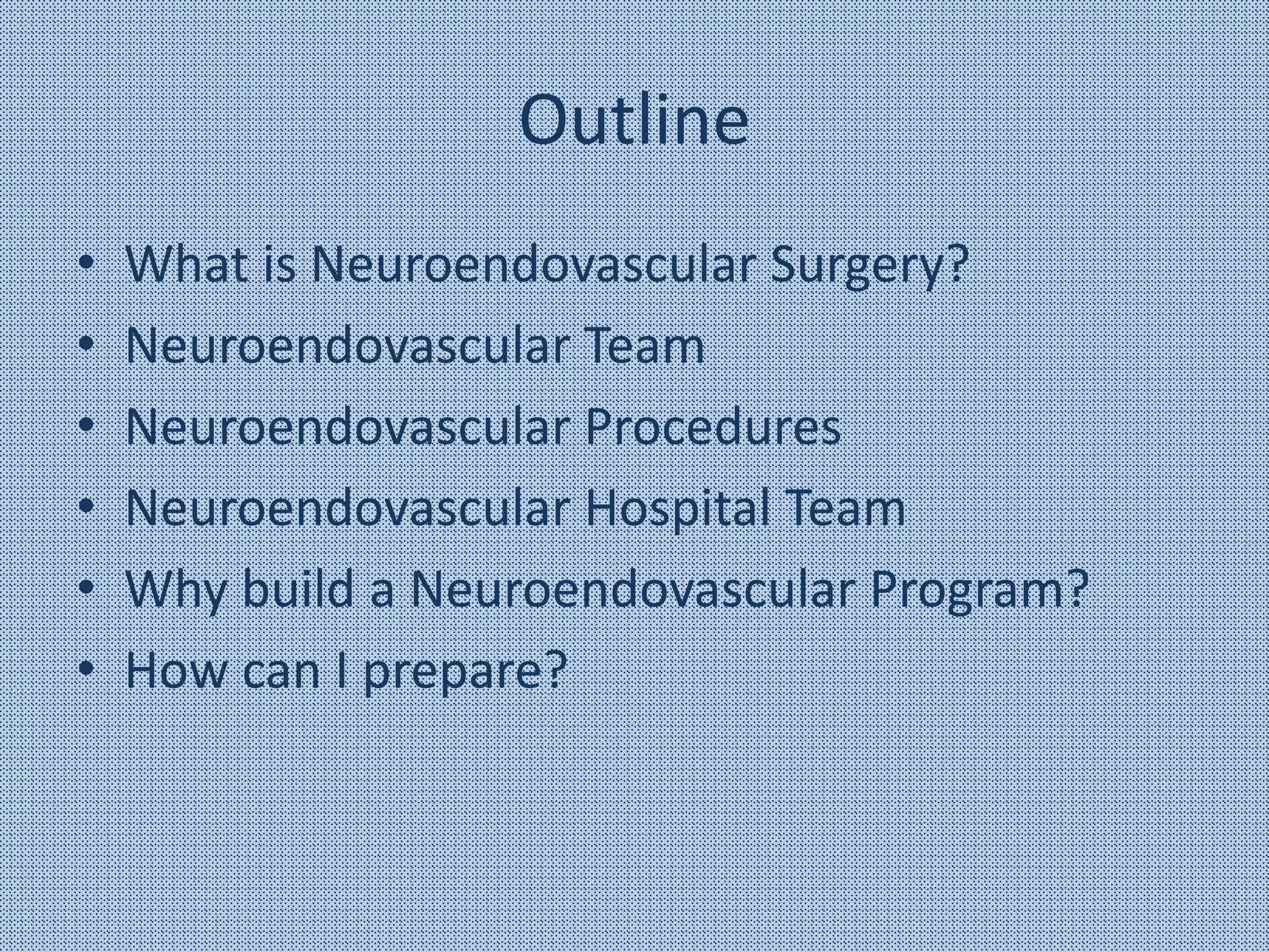 Introduction to Neuroendovascular Surgery | PPTX