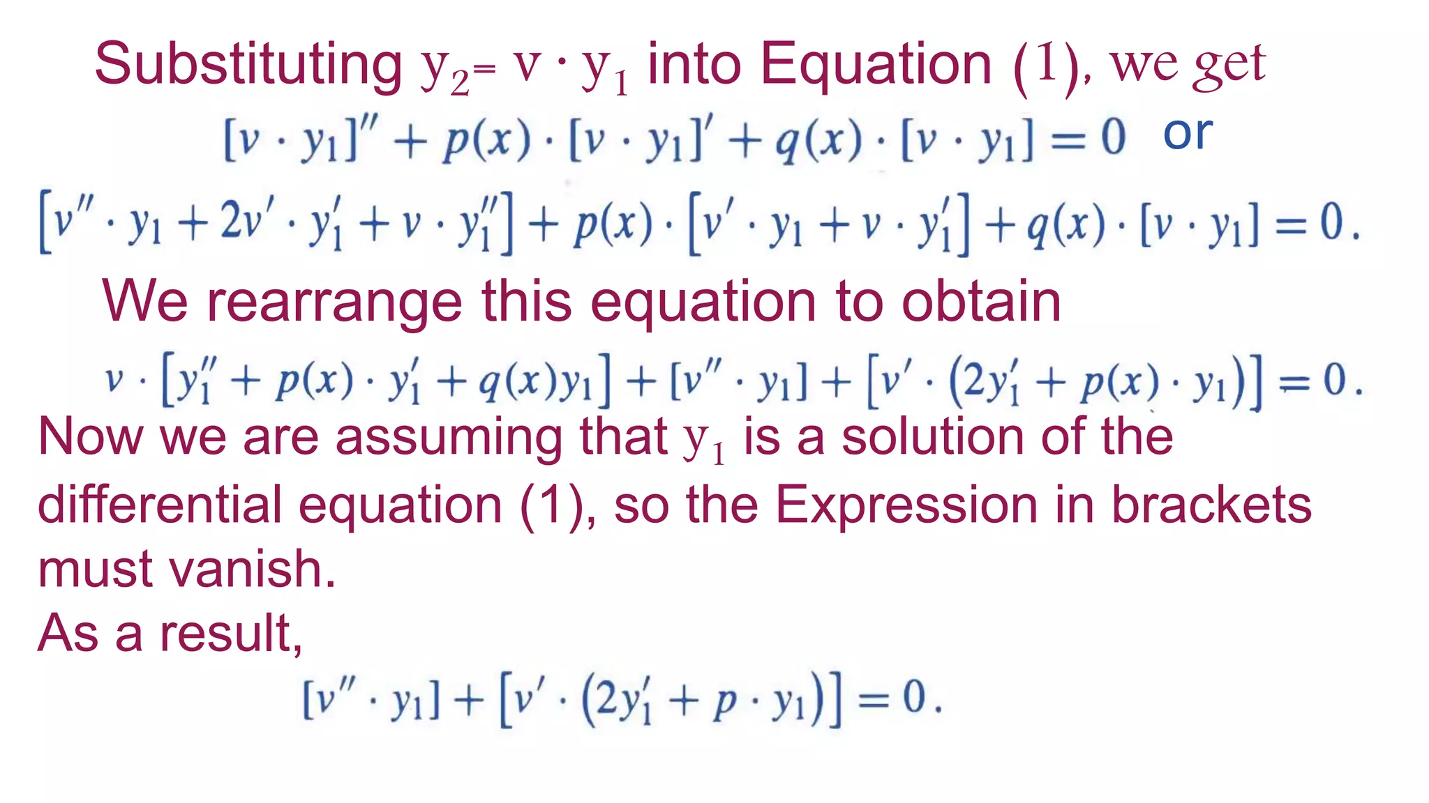 Homogeneous Differential Equations- Method to find one solution using another | PPT