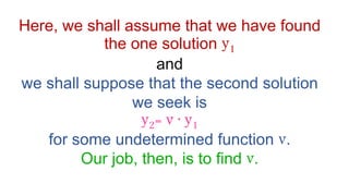 Homogeneous Differential Equations- Method to find one solution using another | PPTX