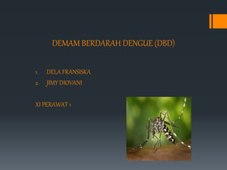Power Point Demam Berdarah Dengue (DBD) | PPTX
