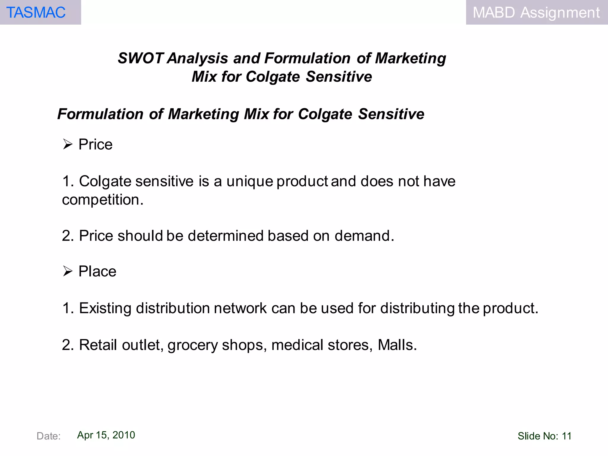 SWOT Analysis and formulation of Marketing Mix for Colgate sensitive ...