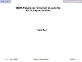 SWOT Analysis and formulation of Marketing Mix for Colgate sensitive ...