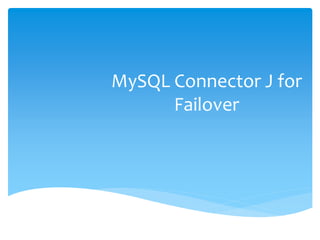MySQL DB HA Tool MySQL Connector J | PPT
