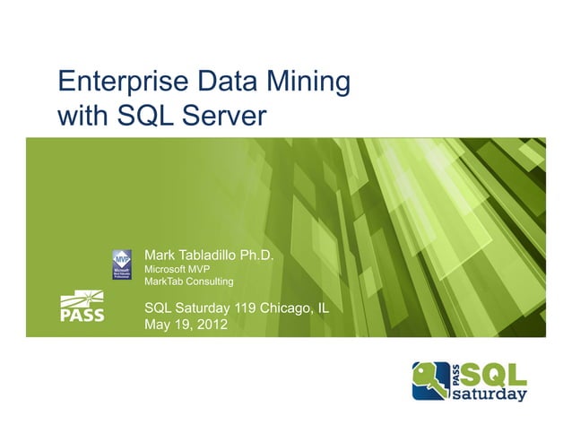 SQL Saturday 119 Chicago -- Enterprise Data Mining with SQL Server | PPT