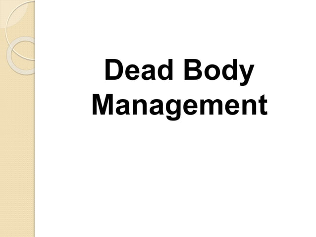 Dead Body Management for emergencys .pptx | First Aid | Injuries