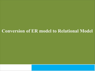 DBMS Conversion of ERD to relational model-1 | PPTX