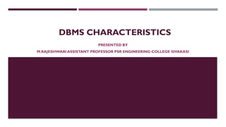 DBMS characteristics in Information Management System.pptx