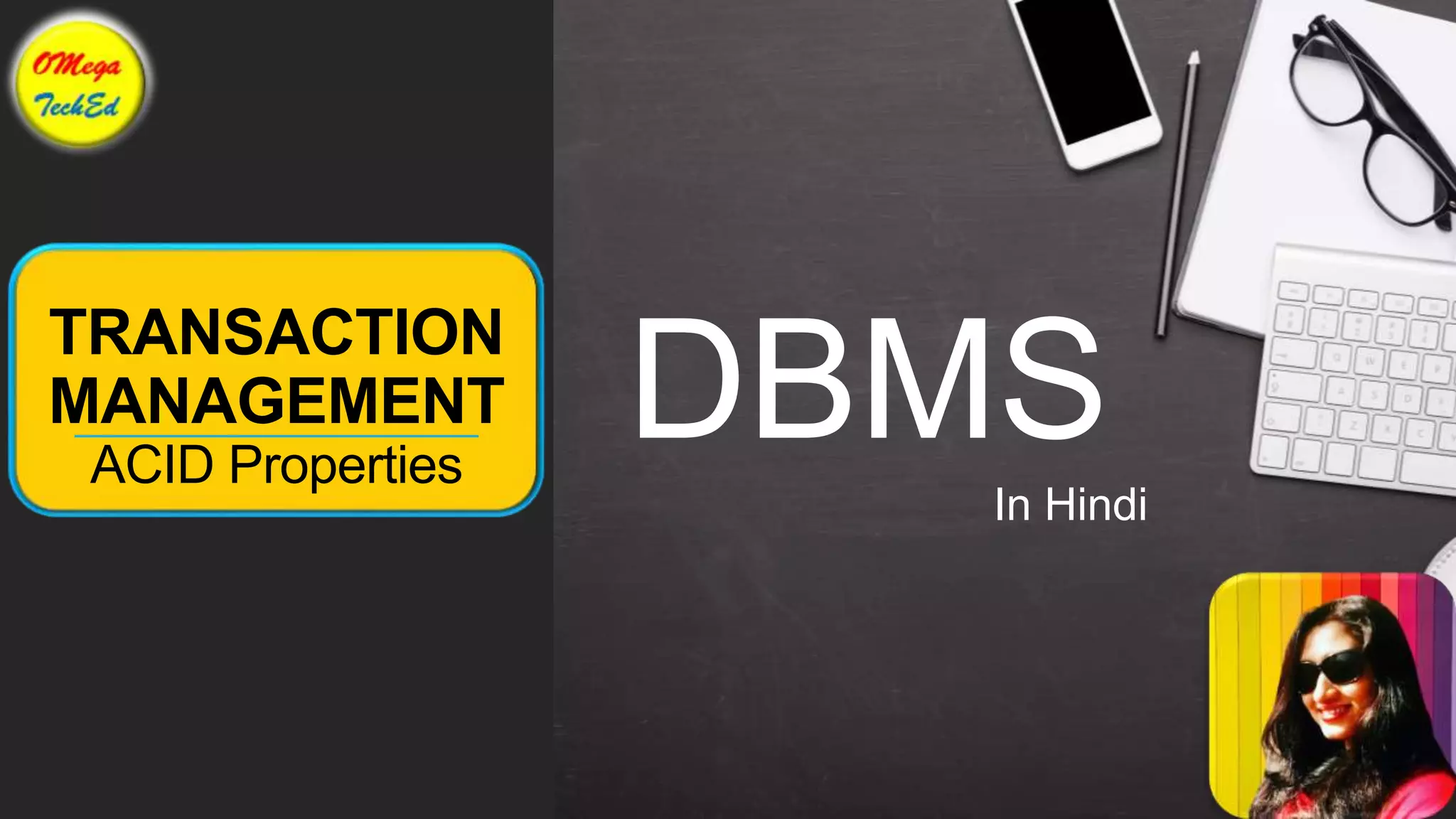 TRANSACTION MANAGEMENT: ACID PROPERTIES IN HINDI | PPT