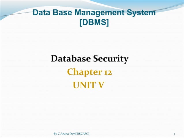 Dbms ii mca-ch12-security-2013 | PPT