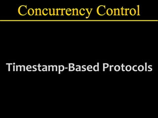 protocols of concurrency control | PPTX | Databases | Computer Software and Applications