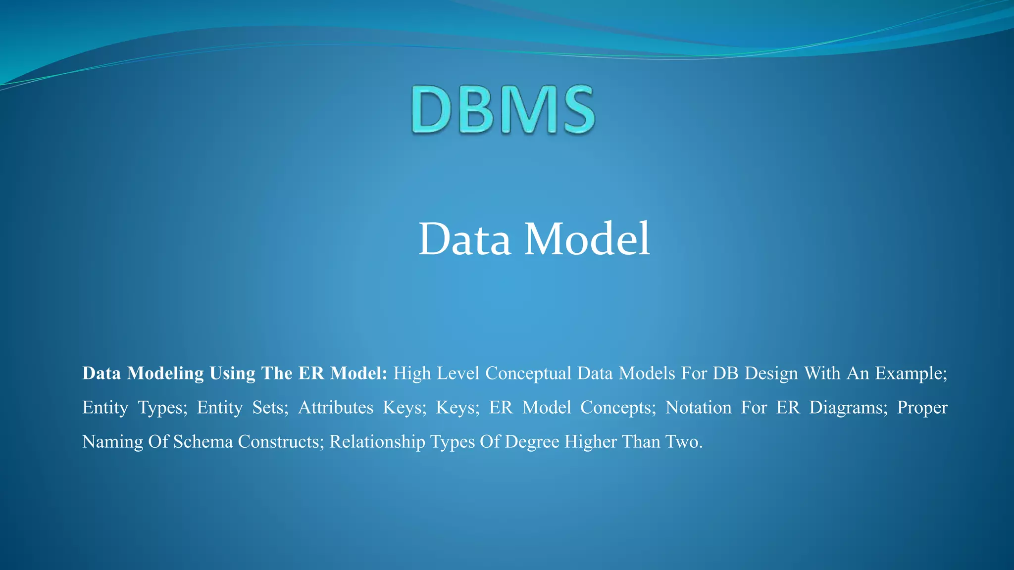 DBMS_Data Model,Keys,Attributes,Relationship.pptx