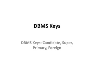 Dbms keysppt | PPT