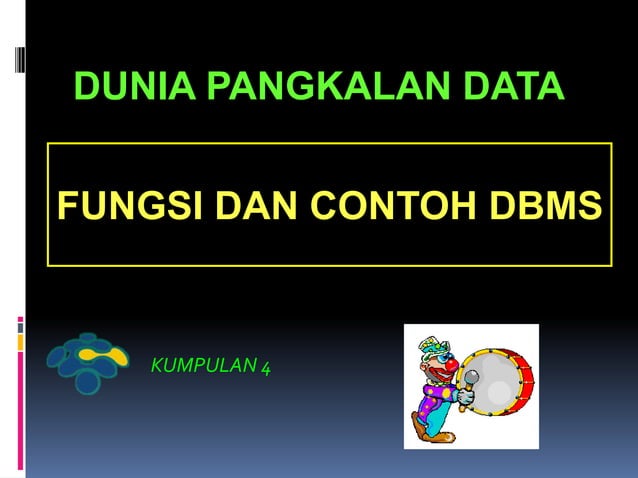 Fungsi dan Contoh DBMS | PPT Fungsi dan Contoh DBMS | PPT
