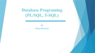 DBMS_Procedural language-SQL,TSQL ADVANCE data base management system.pptx