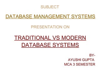 Traditional vs modern dbms | PPT | Databases | Computer Software and Applications