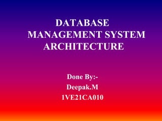 DATABASE MANAGEMENT SYSTEM ARCHITECTURE | PPTX