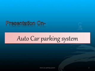 Dbms presentation of Automatic Car parking System | PPTX