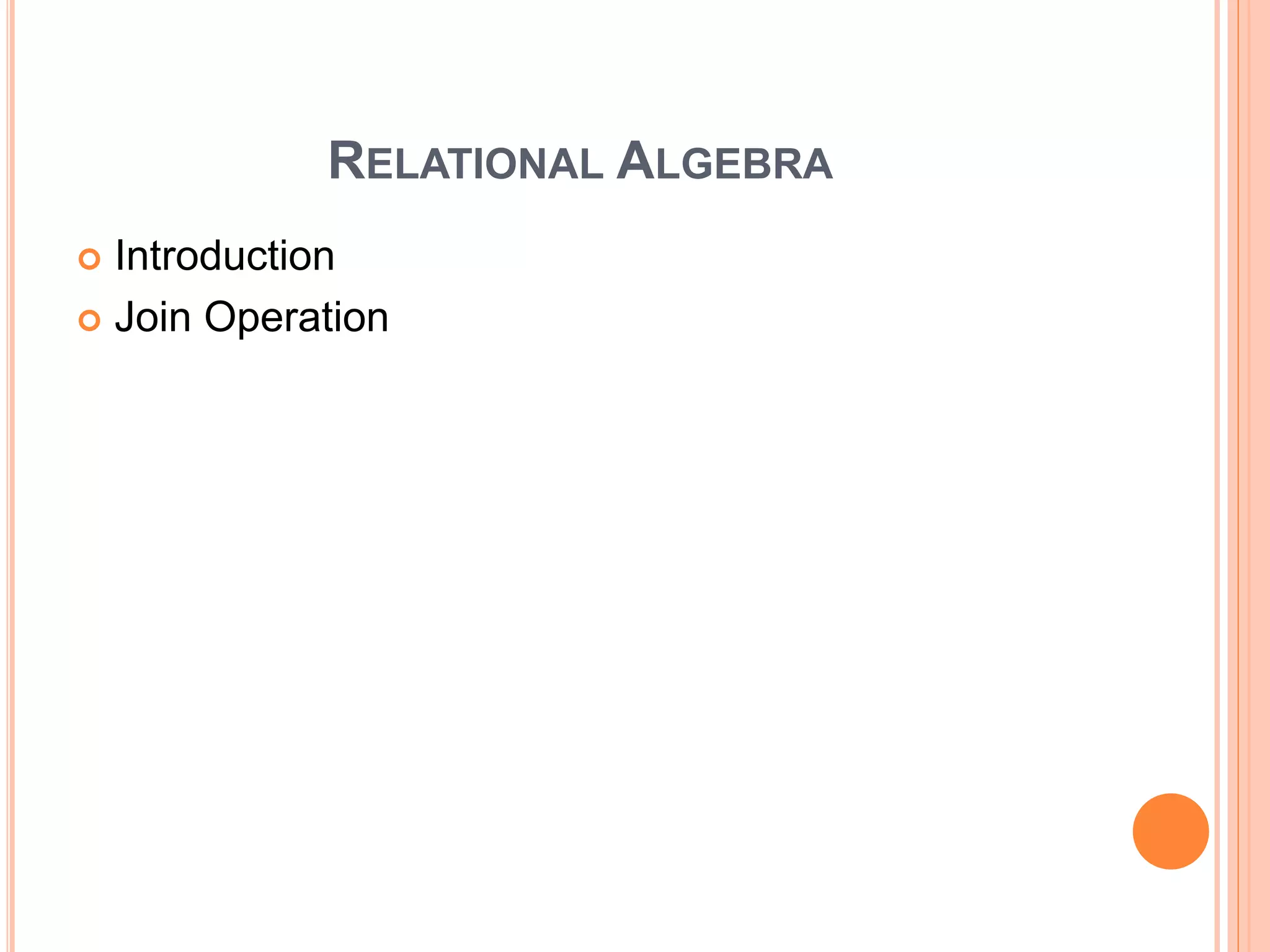 Relational Algebra,Types of join | PPTX