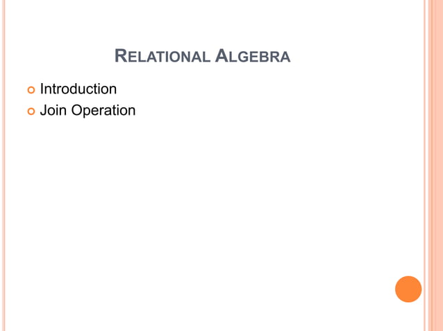 Relational Algebra,Types of join | PPTX