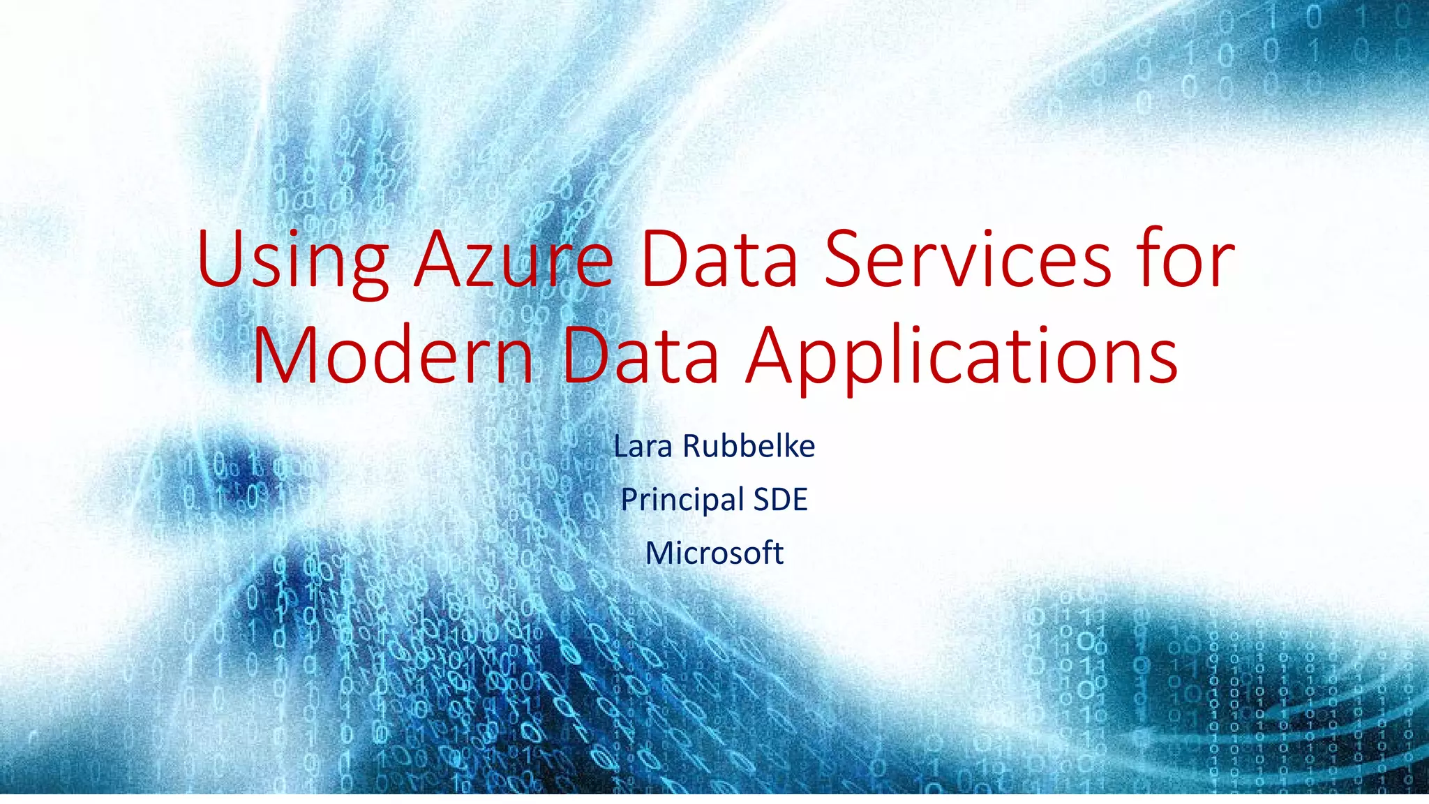 DBP-010_Using Azure Data Services for Modern Data Applications | PPT
