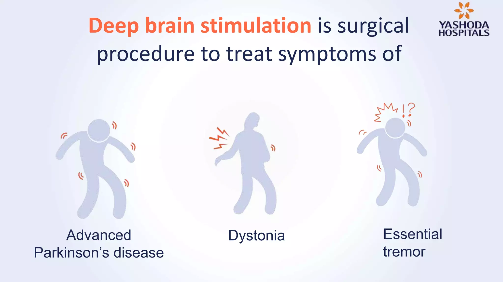 Deep Brain Stimulation for Parkinson's disease | Treatment at Yashoda Hospitals | PPTX