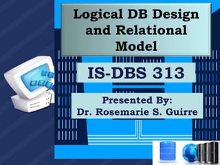 Logical DB Design and Relational Model | PPT